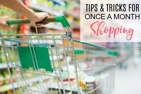 Tips and Tricks For Once A Month Shopping - Frugally Blonde